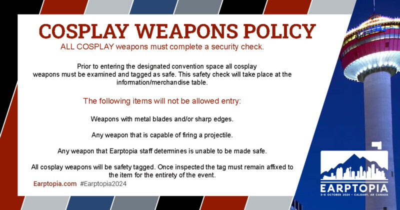 Earptopia 2024 COSPLAY Weapons Check Information - Earptopia